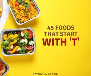 45 Delicious Foods That Start With 'T' (Snacks, Drinks,...) | Betony