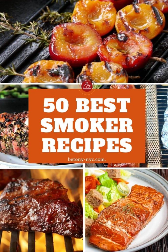 50 Delicious Smoker Recipes (Chicken, Beef, Pork, Vegetables)