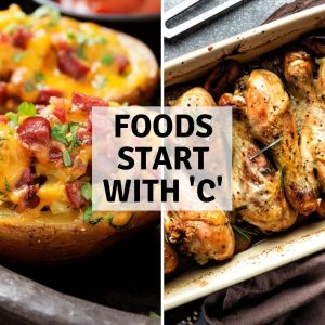 46 Delicious Foods that Start With C {Desserts, Drinks, Dinners} | Betony