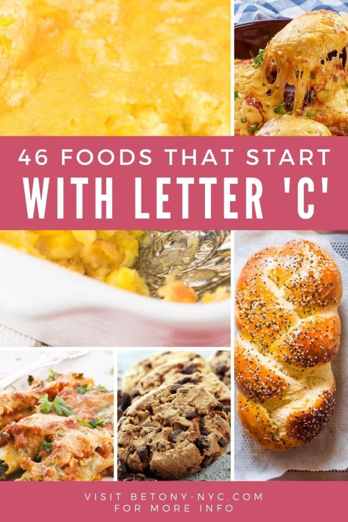 46 Delicious Foods that Start With C {Desserts, Drinks, Dinners} | Betony