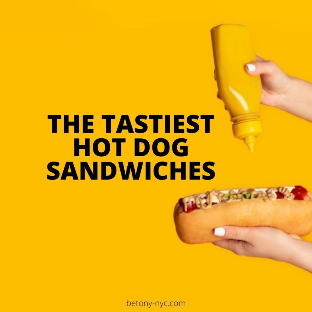 The Tastiest Hot Dog Sandwiches That You Should Definitely Try - Betony