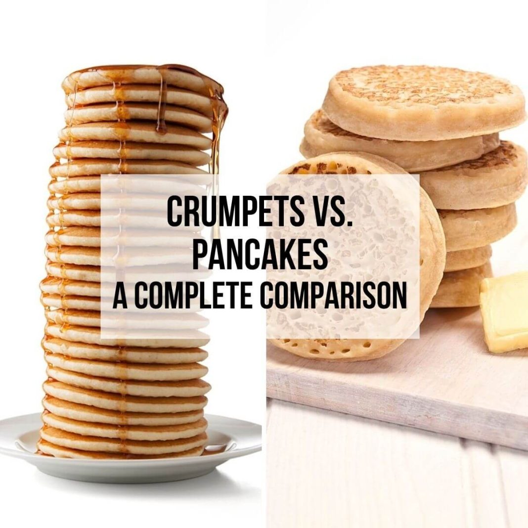 Crumpets Vs. Pancakes: A Complete Comparison - Betony