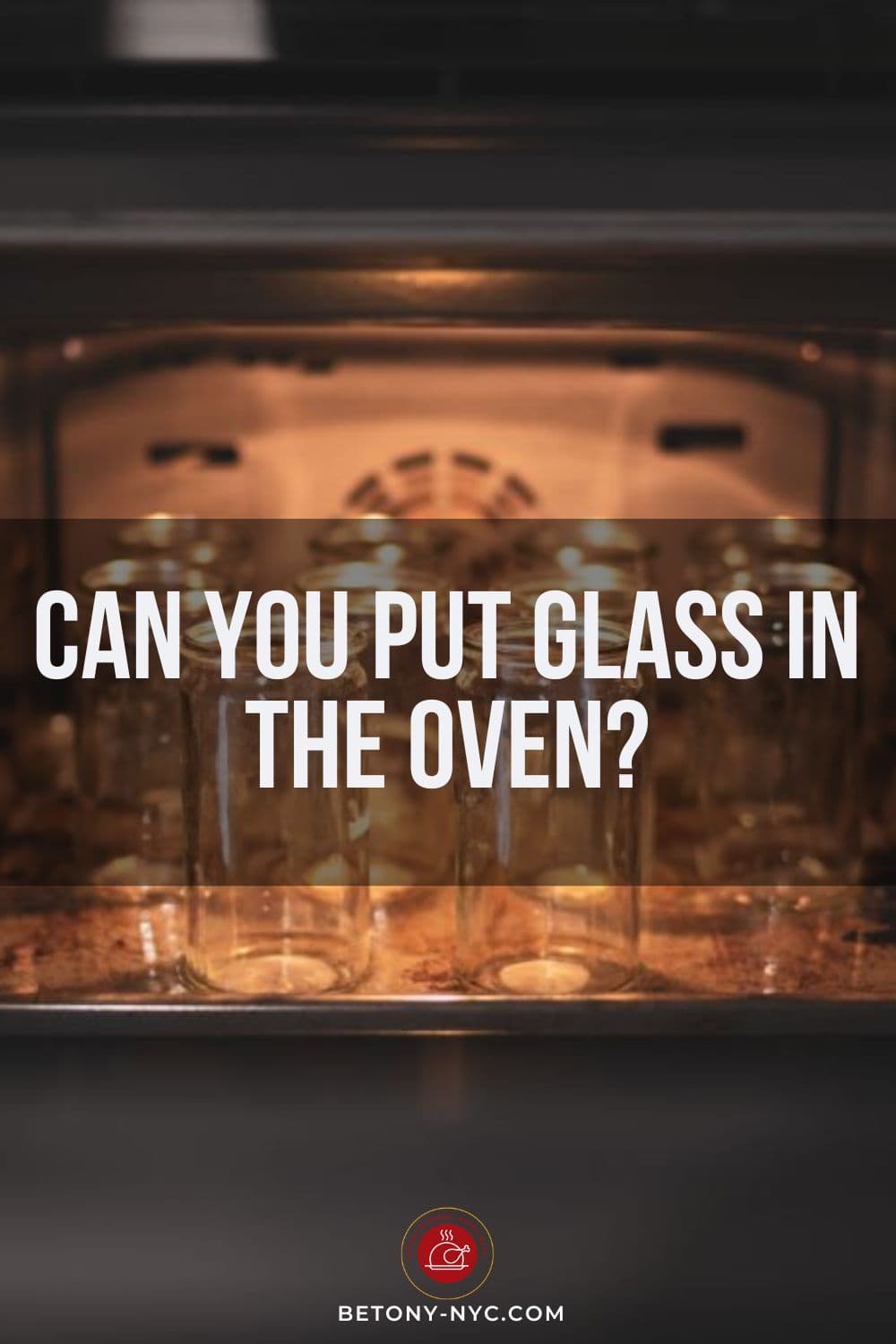 Can You Put Glass in the Oven? The Truth Revealed - Betony