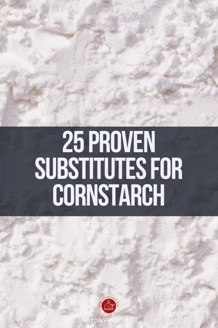 25 Proven Substitutes for Cornstarch - Betony