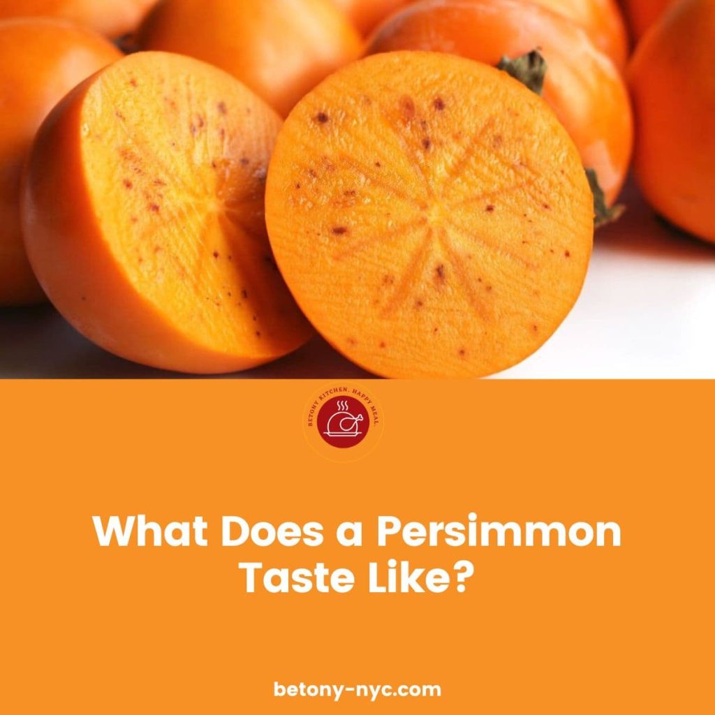 What Does a Persimmon Taste Like? - Betony