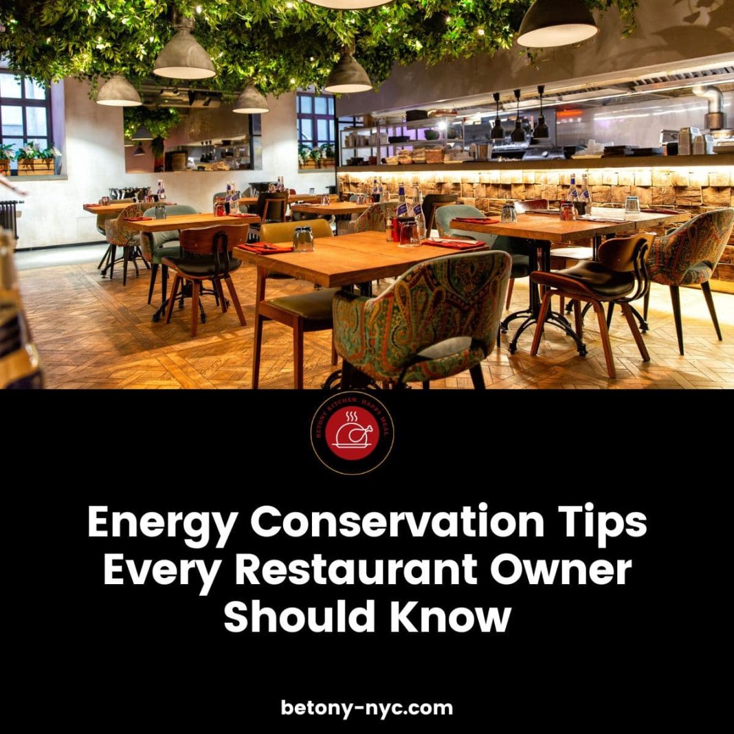 Energy Conservation Tips Every Restaurant Owner Should Know