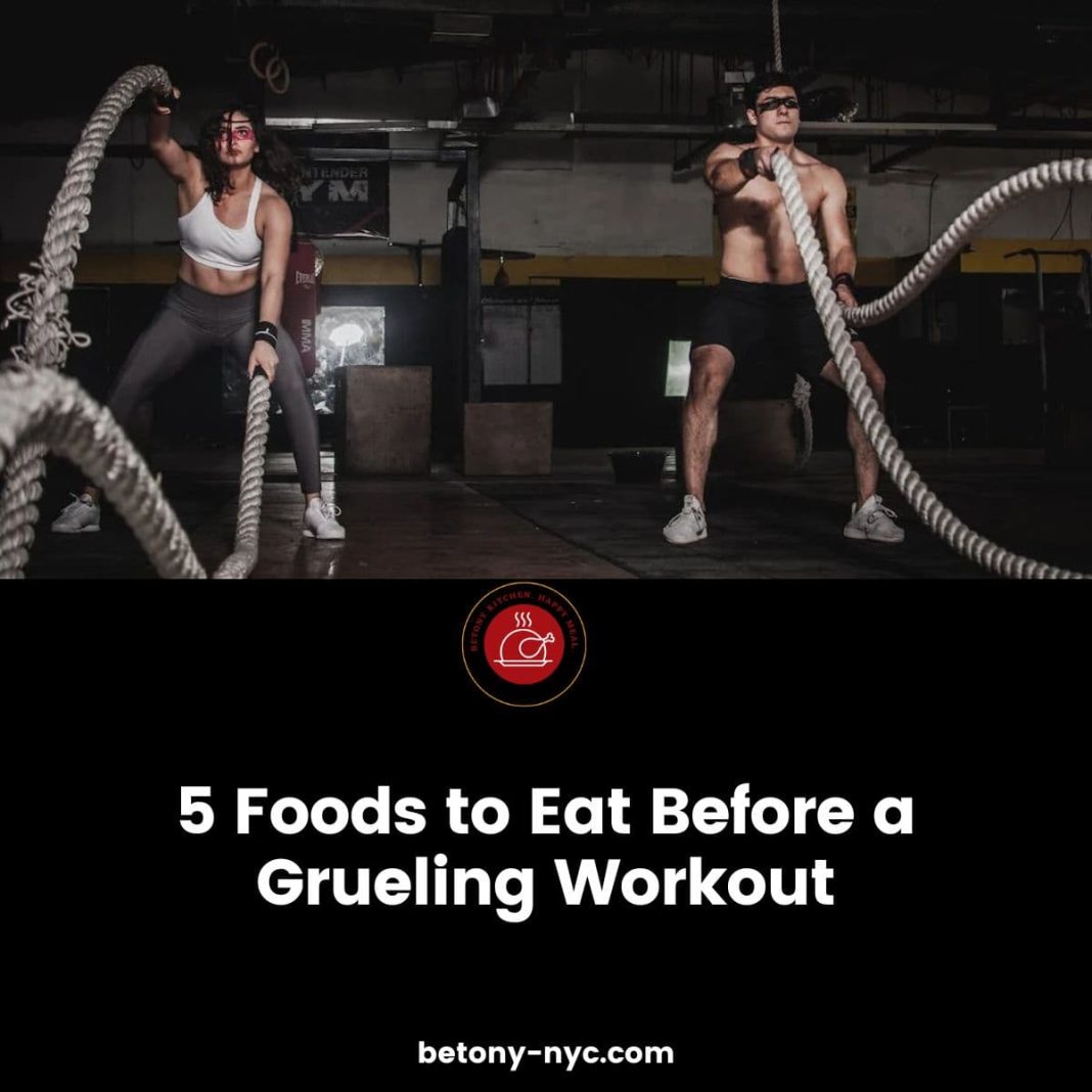 5 Foods to Eat Before a Grueling Workout - Betony