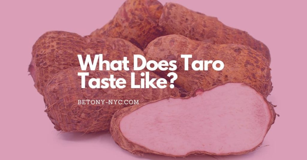 What Does Taro Taste Like? - Betony