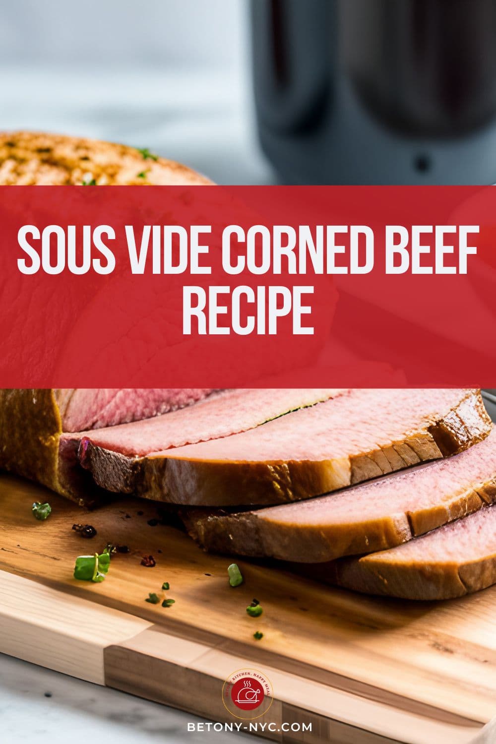 Sous Vide Corned Beef: Perfect Texture Every Time - Betony